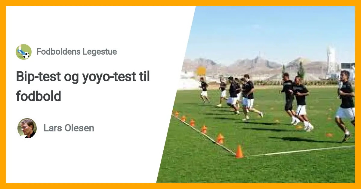 Bip-test og yoyo-test til fodbold
